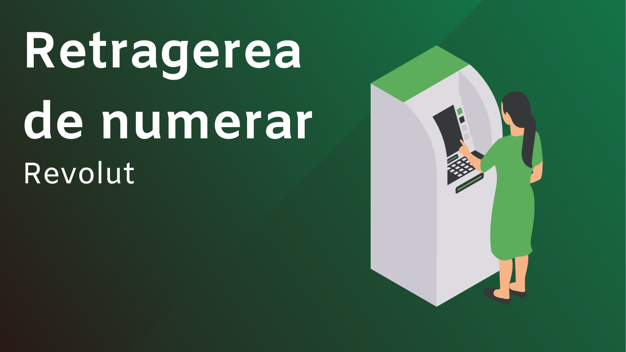 Retragerea de numerar Revolut | Revinfo.ro